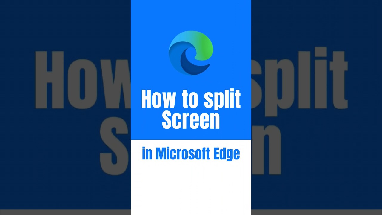 How to split screen in Microsoft Edge