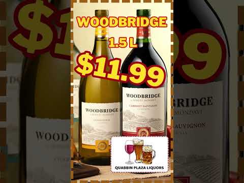 Quabbin Plaza Liquors in Barre brings you Woodbridge 1.5 liter wines only for $11.99!