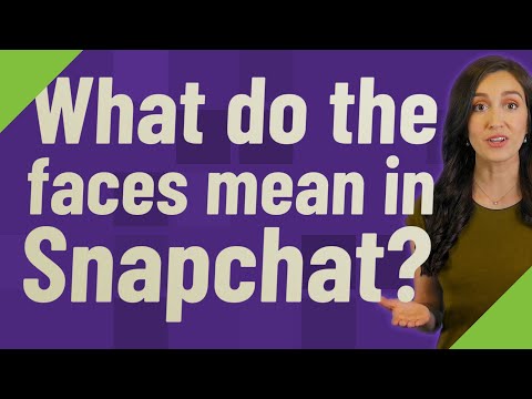 What do the faces mean in Snapchat?