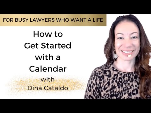 Busy Lawyer Class #1 | How to Get Started with a Calendar