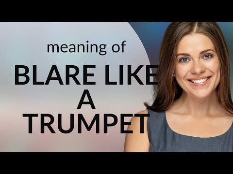 Unveiling the Symphony of Words: "Blare like a Trumpet"