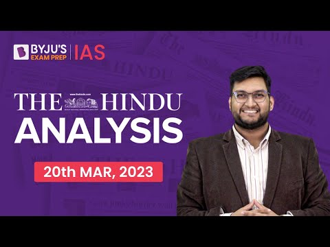 The Hindu Newspaper Analysis | 20 March 2023 | Current Affairs Today | UPSC Editorial Analysis