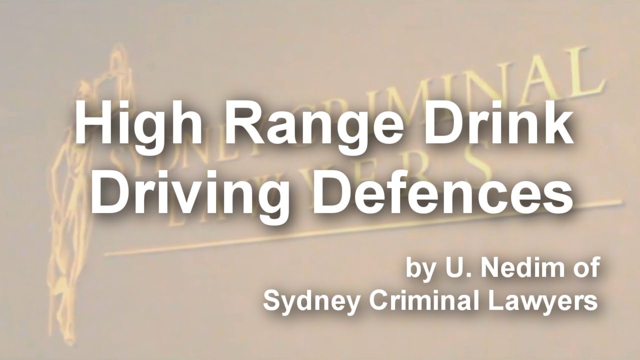 High Range Drink Driving Defences