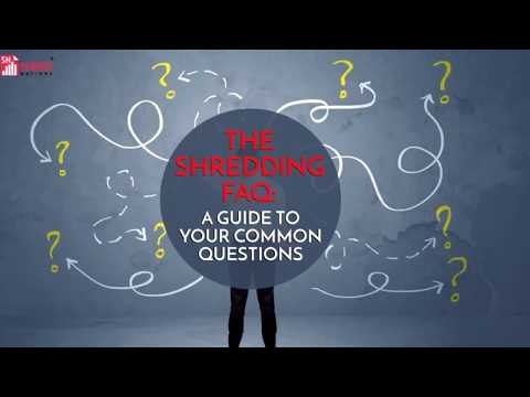 The Shredding FAQ: A Guide for All Your Common Questions