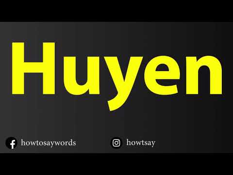 How To Pronounce Huyen