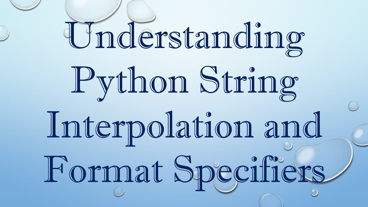 Understanding Python String Interpolation and Format Specifiers