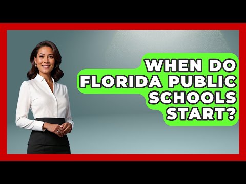 When Do Florida Public Schools Start? - Childhood Education Zone