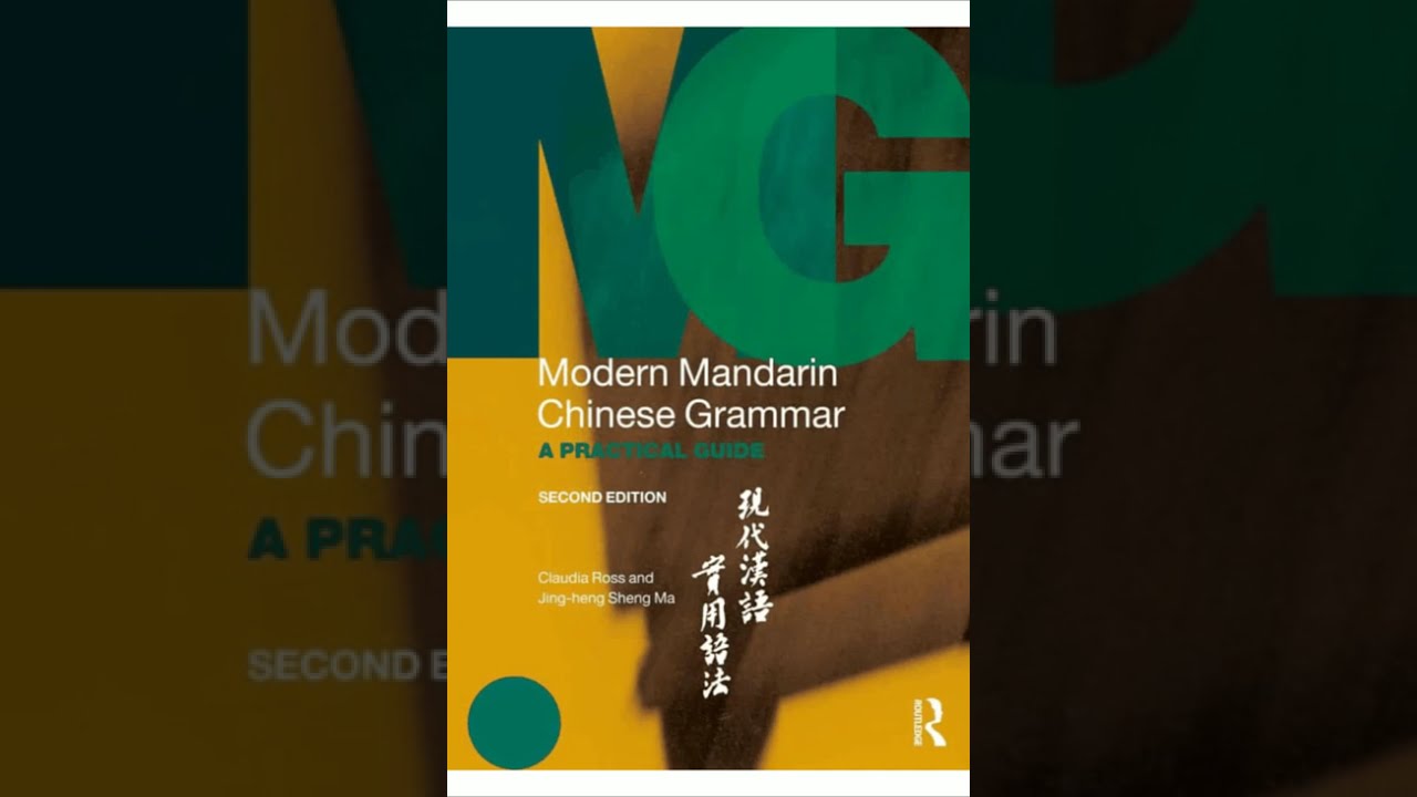 Modern Mandarin Chinese Grammar - C.Ross, J-H. Sheng Ma