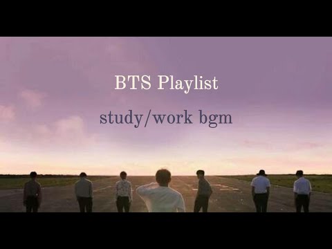 BTS Playlist/study, work bgm (リラックスしたときに聞きたい曲)