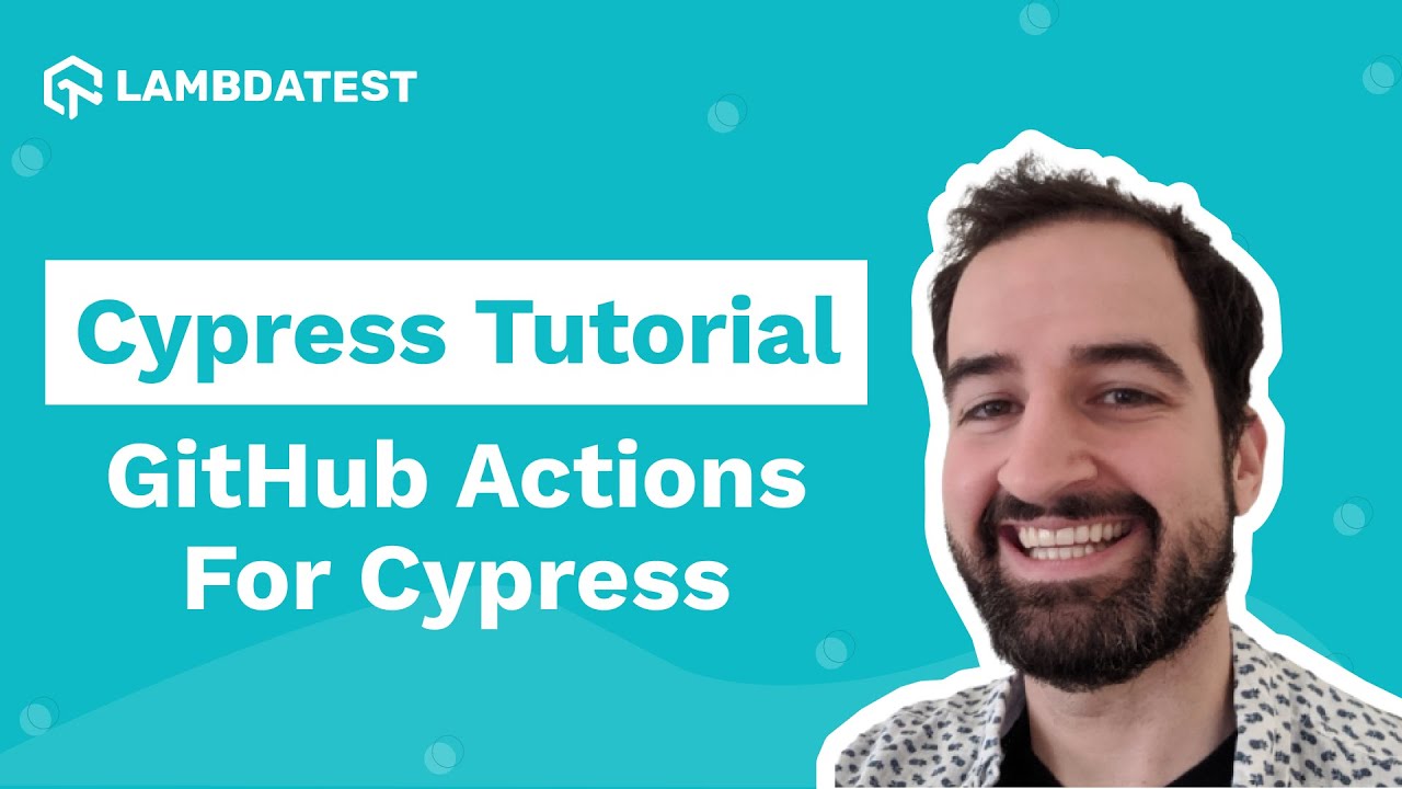 What Are Cypress Actions? | GitHub Actions | Cypress Automation | Cypress Tutorial | Part 12