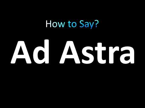 How to Pronounce Ad Astra
