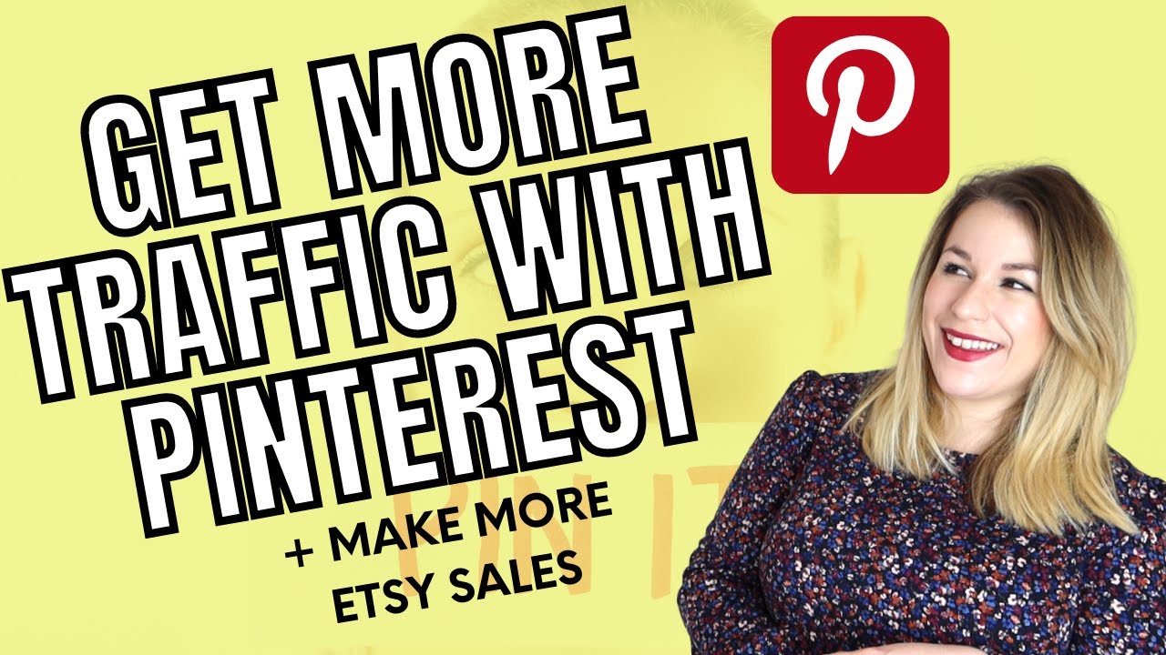 HOW TO INCREASE ETSY TRAFFIC WITH PINTEREST - HOW TO USE PINTEREST FOR ETSY (Get more etsy sales!)