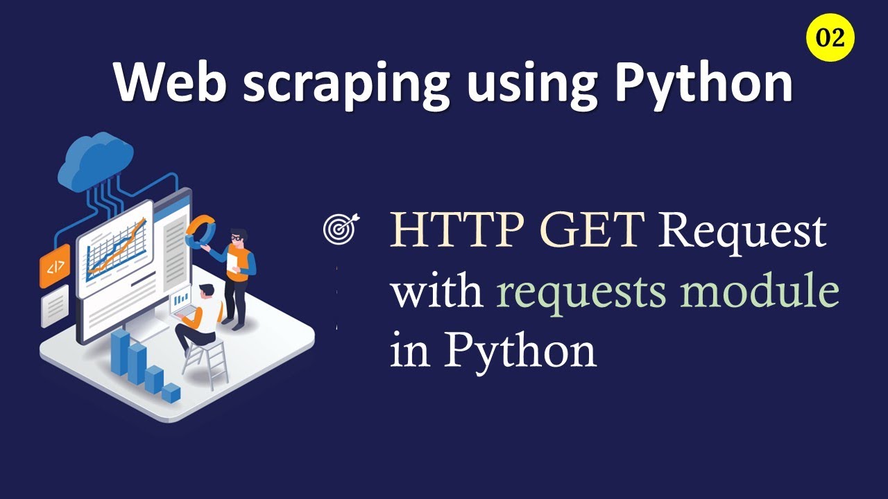 Requests Module in Python | Web Scraping With Python | Making HTTP GET Request - 02