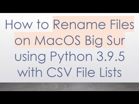 How to Rename Files on MacOS Big Sur using Python 3.9.5 with CSV File Lists