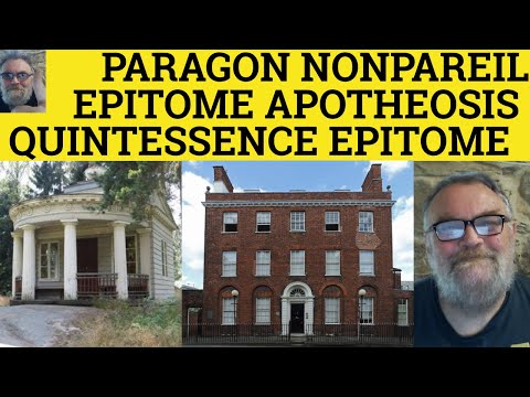 🔵 Ideal Nonpareil Paragon Epitome Apotheosis Quintessence - Meaning and Examples