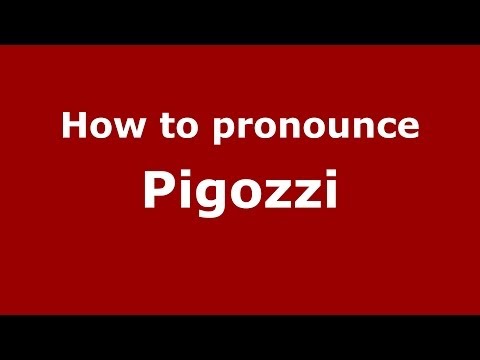 How to pronounce Pigozzi (Italian/Italy) - PronounceNames.com