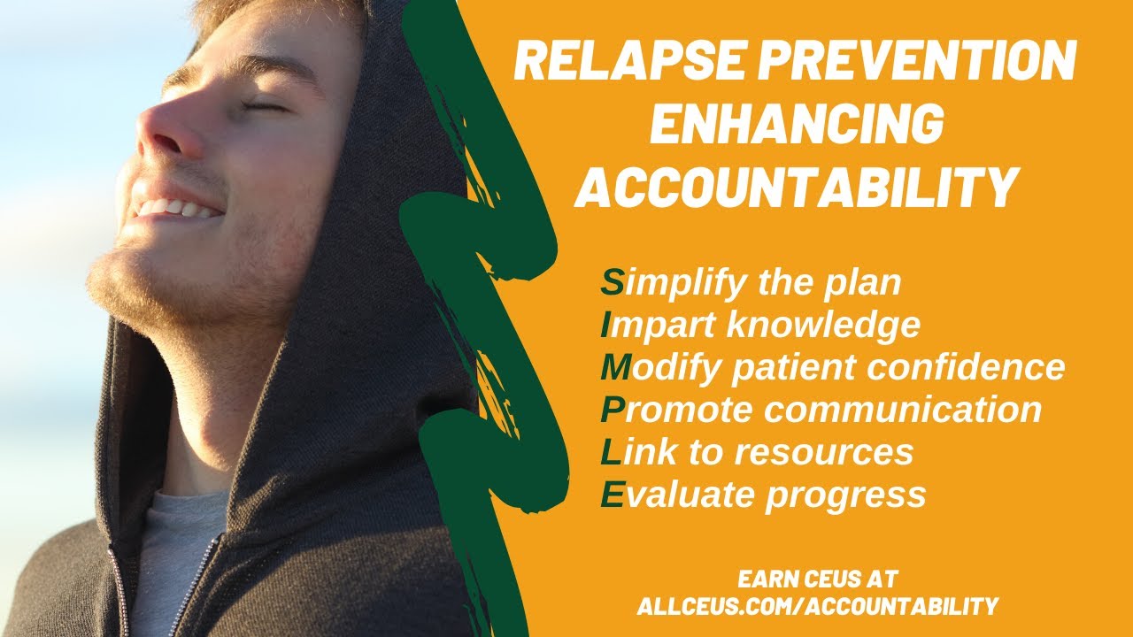 Relapse Prevention and Accountability  in Addiction Recovery