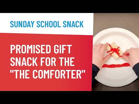 Promised Gift Snack for the "The Comforter" Sunday School Lesson