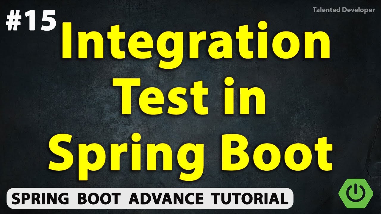 Spring boot Integration Test | Chapter-15 | Java Spring Boot