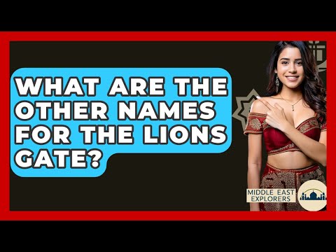 What Are The Other Names For The Lions Gate? - Middle East Explorers