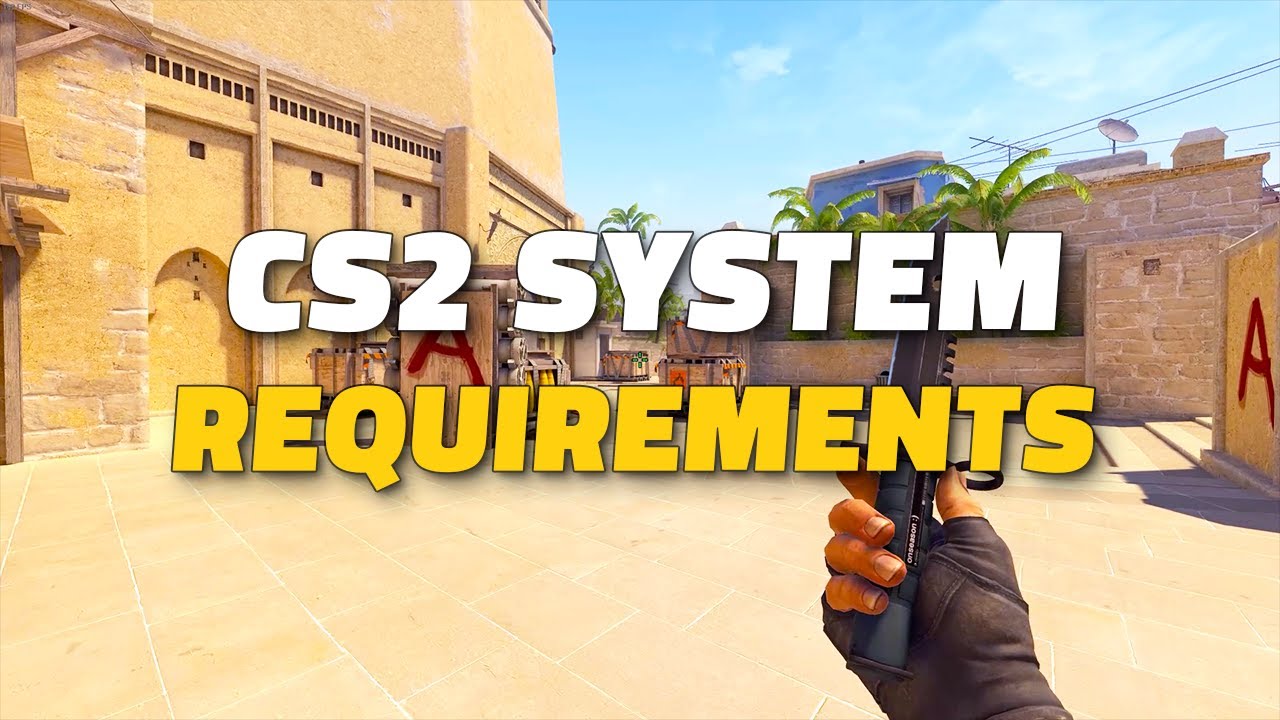 What Are The CS2 System Requirements?