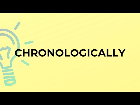 What is the meaning of the word CHRONOLOGICALLY?