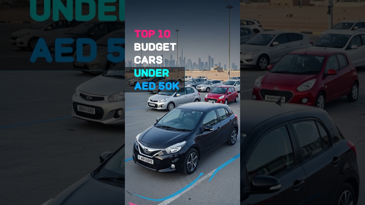 Top 10 Budget-Friendly Cars in UAE Under AED 50K 🚗🔥 | Best Used Car Deals 2025
