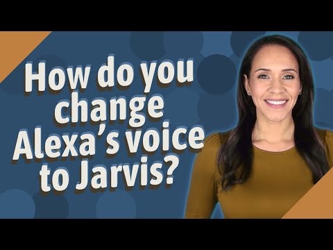 How do you change Alexa's voice to Jarvis?