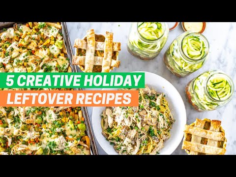 5 HOLIDAY LEFTOVER RECIPES | How to Repurpose Thanksgiving + Christmas Turkey Leftovers