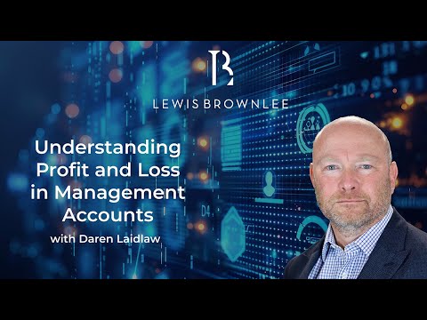 Understanding the Profit & Loss in Management Accounts - with Daren Laidlaw