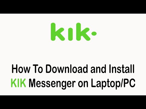 How To Download and Install KIK Messenger on Your Laptop/PC (2022)
