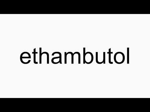 How to pronounce ethambutol