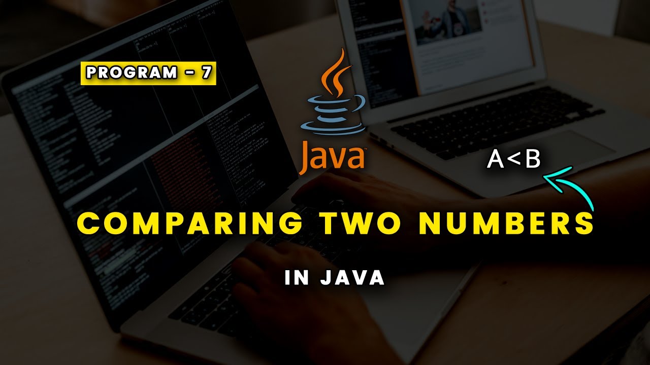 Comparing two numbers in java | How to compare two values in java | Program - 7