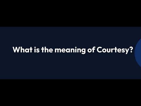 What is the meaning of Courtesy (Hindi and English)