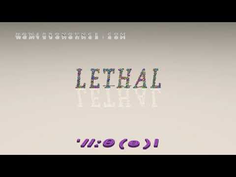 lethal - pronunciation + Examples in sentences and phrases