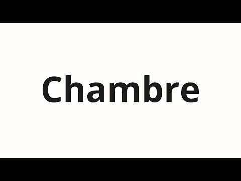 How to pronounce Chambre