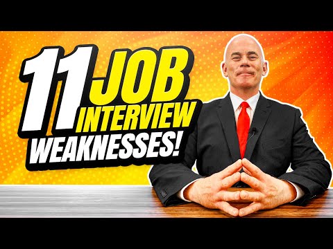 11 EXAMPLES of "GREATEST WEAKNESS" ANSWERS that REALLY WORK!!