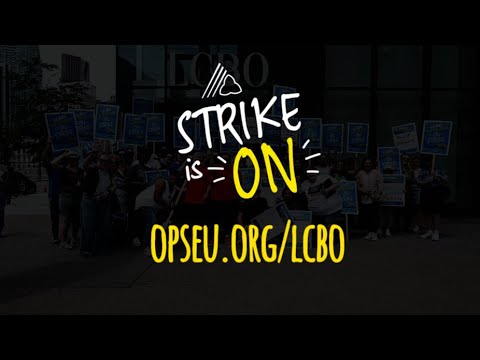 Support our fellow OPSEU members at the LCBO! – Ontario Public Service ...