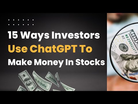 15 Ways Investors Use ChatGPT to Get Rich in the Stock Market