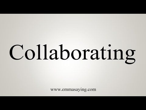 How To Say Collaborating