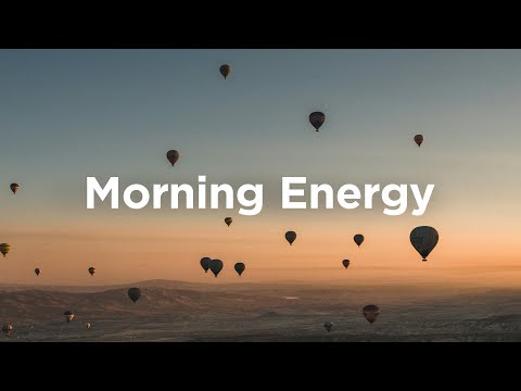 Morning Energy Playlist ☕ Feel Good Vibes to Boost Your Mood