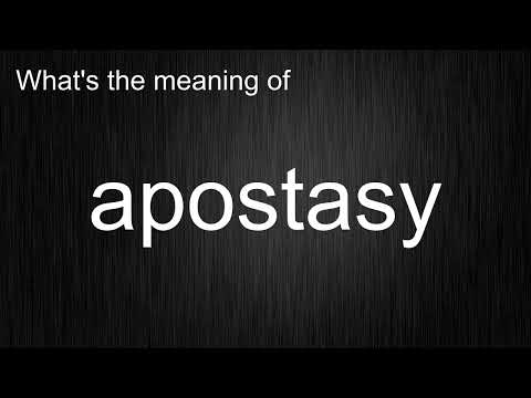 What's the meaning of "apostasy", How to pronounce it?