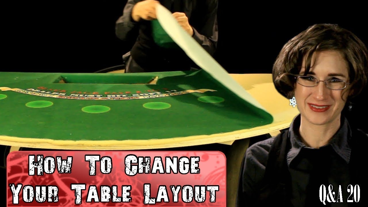 How To Change Your Casino Table Layout