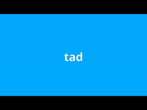 what is the meaning of tad