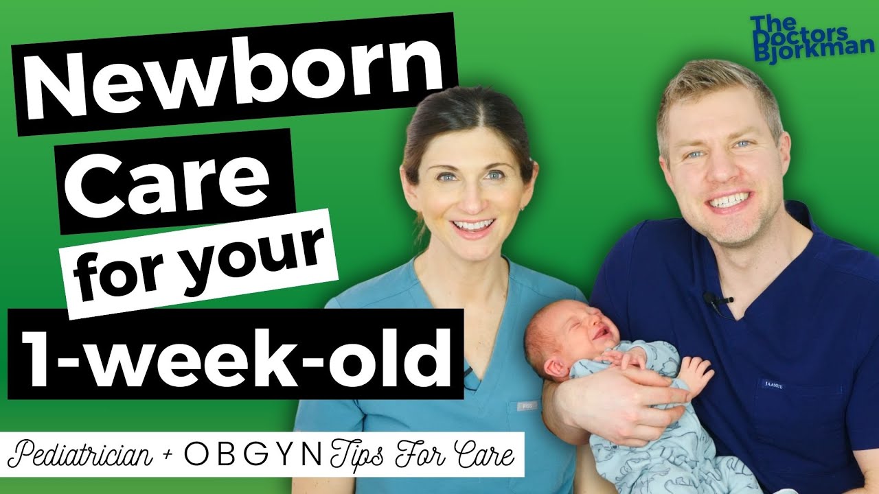 NEWBORN CARE: Pediatrician Guide to Week 1