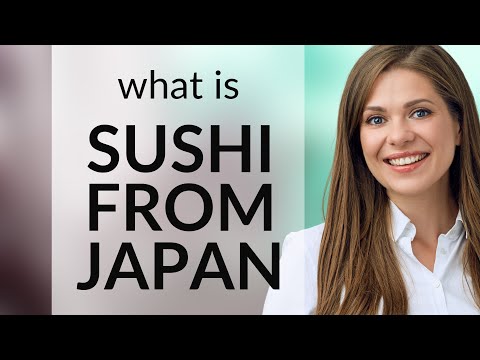 Understanding the Phrase: "Sushi from Japan"