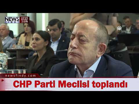 CHP Parti Meclisi toplandı