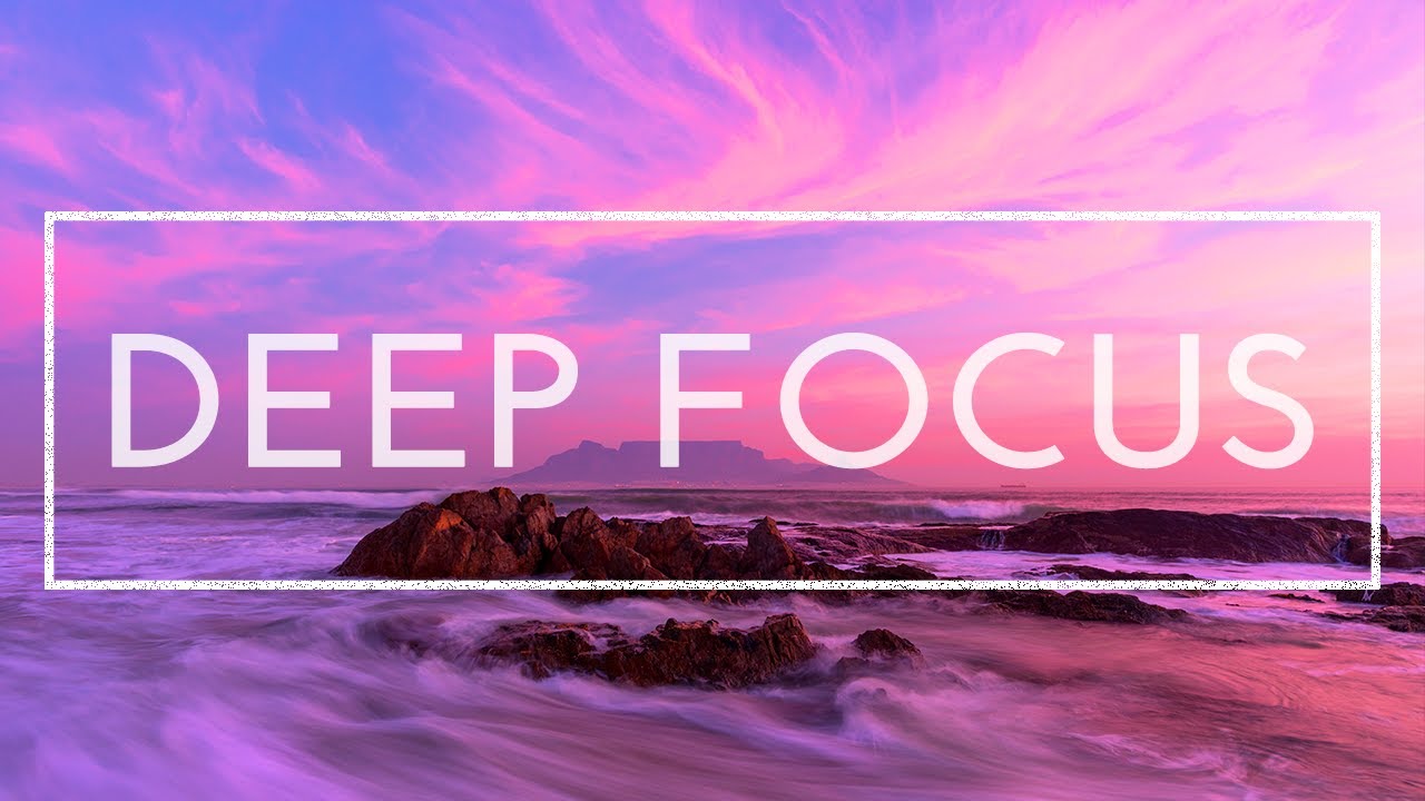 Deep Focus Music - 4 Hours Of Music For Studying, Concentration And Work