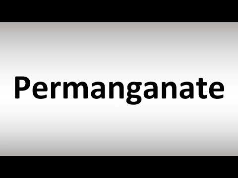 How to Pronounce Permanganate