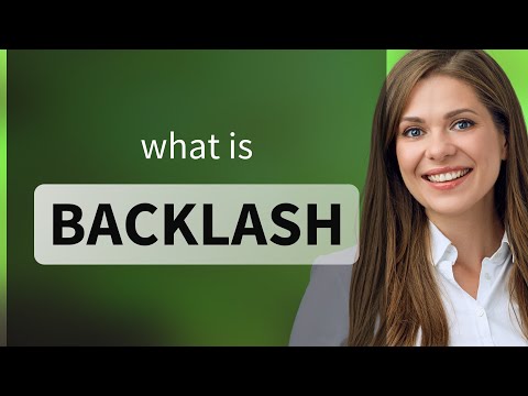 Backlash | what is BACKLASH definition
